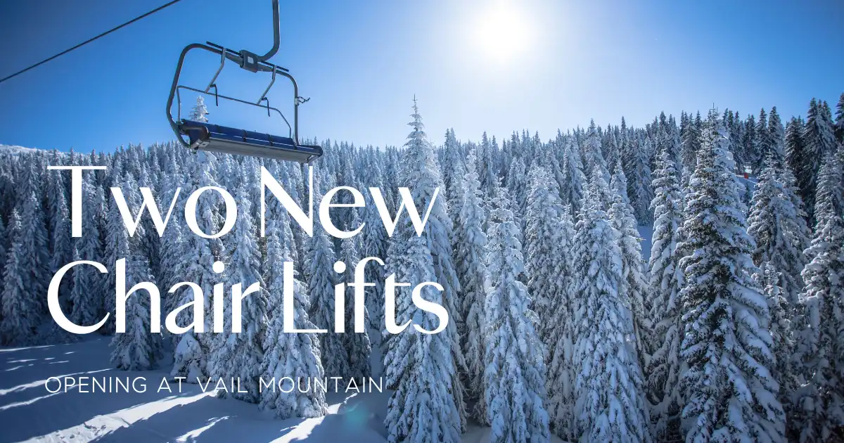 Two New Chair Lifts At Vail Mountain