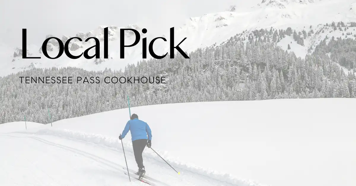 Local Pick - Tennessee Pass Cookhouse